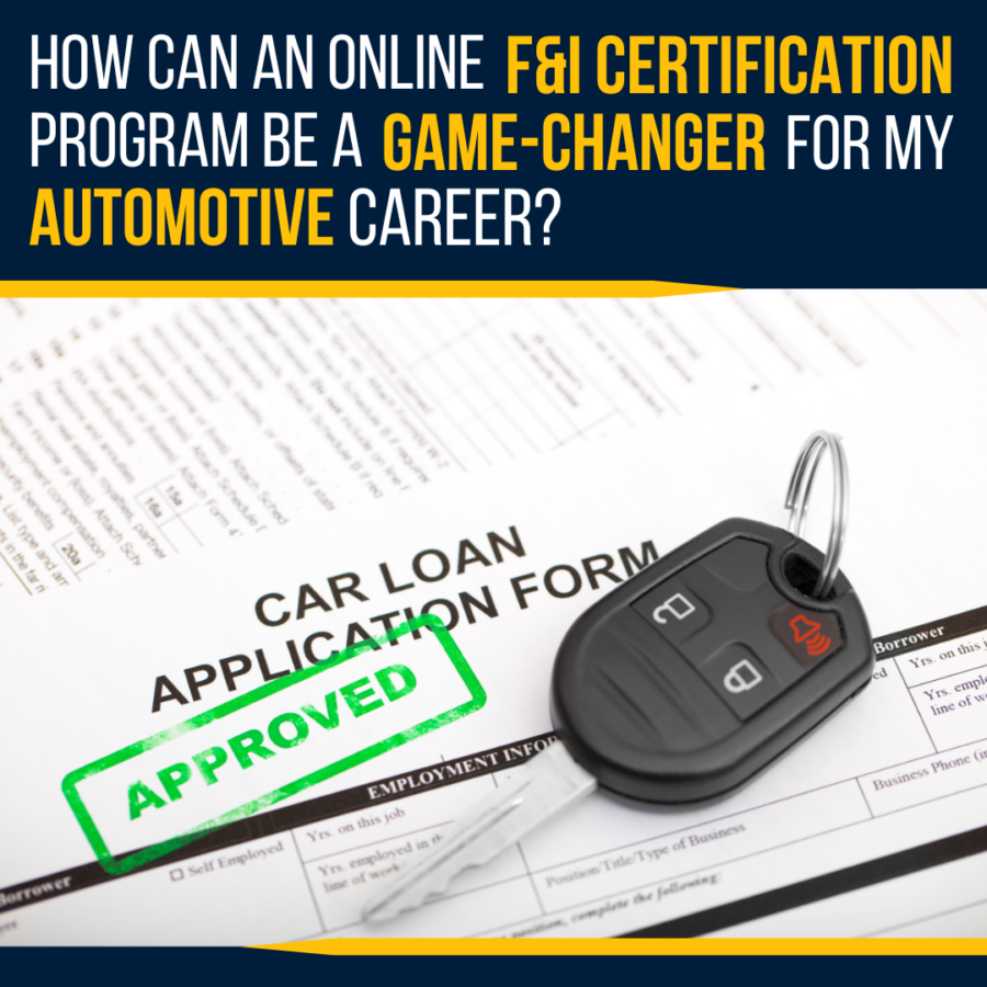 How an Online F&I Certification Program Can Be a Game-Changer